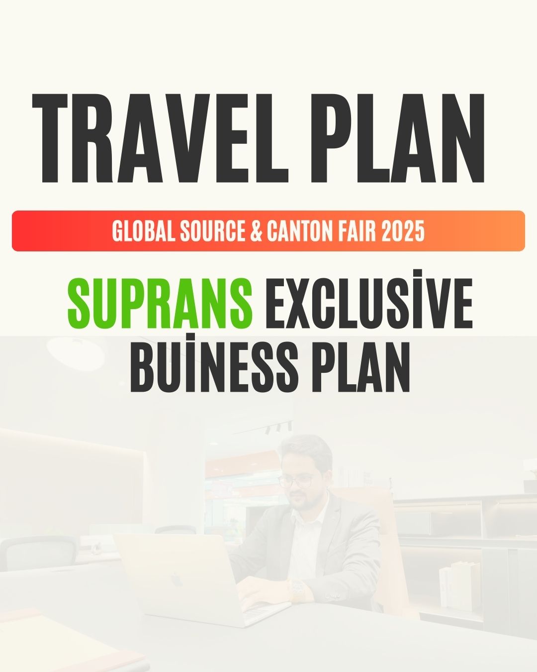 Canton Fair China 2025 Travel Package | Suprans Business Tour & Factor